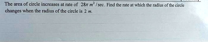 The area of circle increases at rate of 28π m^2/sec. Find the rate at ...