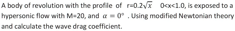 SOLVED: Fluid Mechanics, Gas Dynamics, and Aerodynamics A body of ...