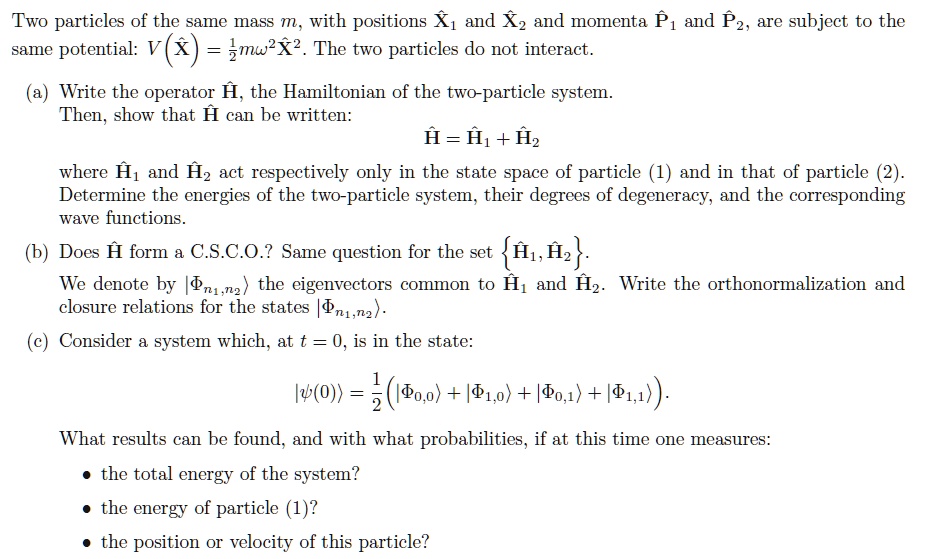 SOLVED: Two particles of the same mass m, with positions X and X2 and ...