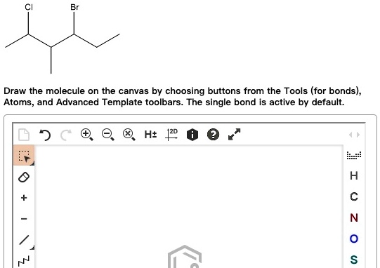 SOLVED: Draw the molecule on the canvas bY choosing buttons from the ...