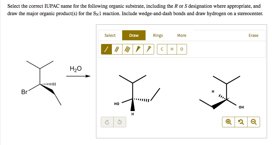 SOLVED: Select the correct IUPAC name for the following organic substrate, including the R or S ...