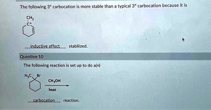 SOLVED: Texts: The following 3 carbocation is more stable than a ...