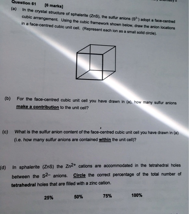 Question ' marks] (a) In the crystal structure of sphalerite cubic ...