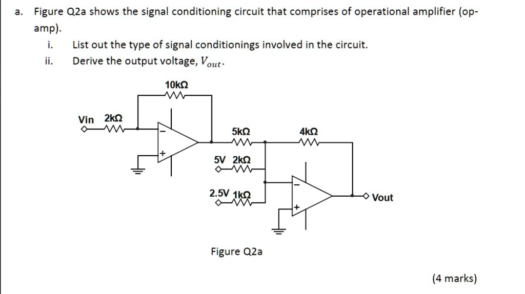Solved A Figure Q2a Shows The Signal Conditioning Circuit That Comprises Of Operational