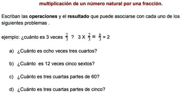 SOLVED: a) ¿Cuánto es ocho veces tres cuartos? b) ¿Cuánto es 12 veces ...