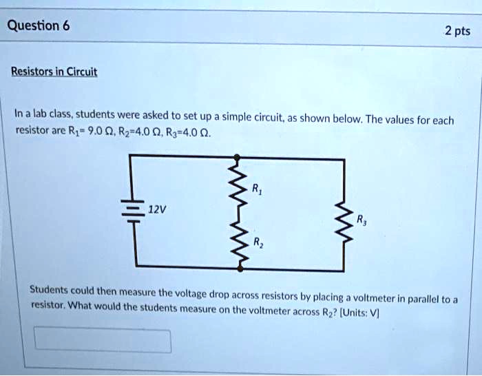 SOLVED: Resistors in Circuit In a lab class, students were asked to set ...