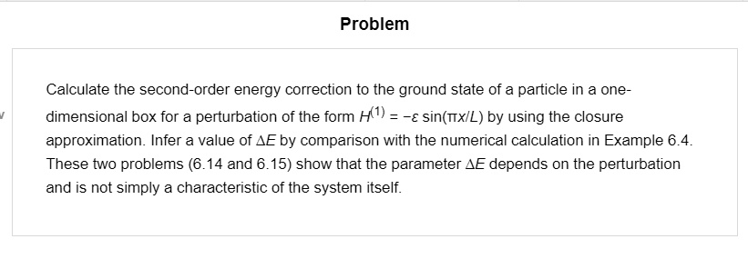 Solved Calculate The Second Order Energy Correction To The Ground