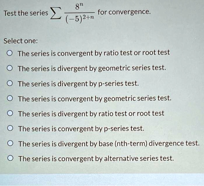 u8 for convergence 52n test the series select one the series is ...
