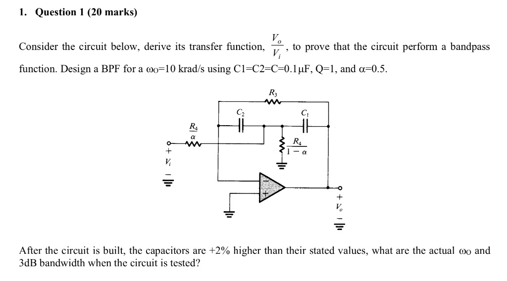 SOLVED: Question 1 (20 marks) Consider the circuit below and derive its transfer function to ...
