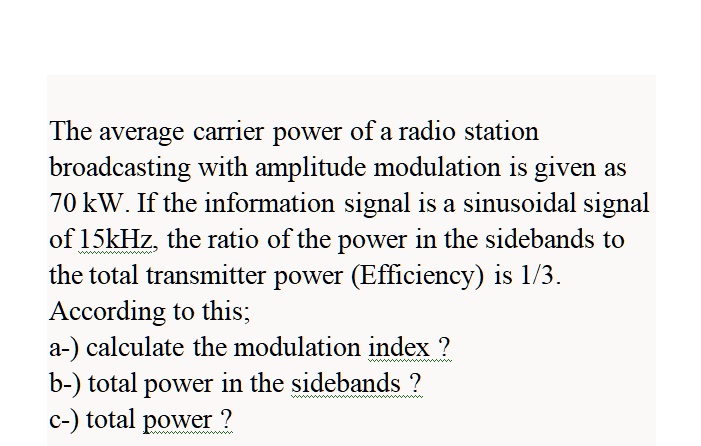 SOLVED: The average carrier power of a radio station broadcasting with ...