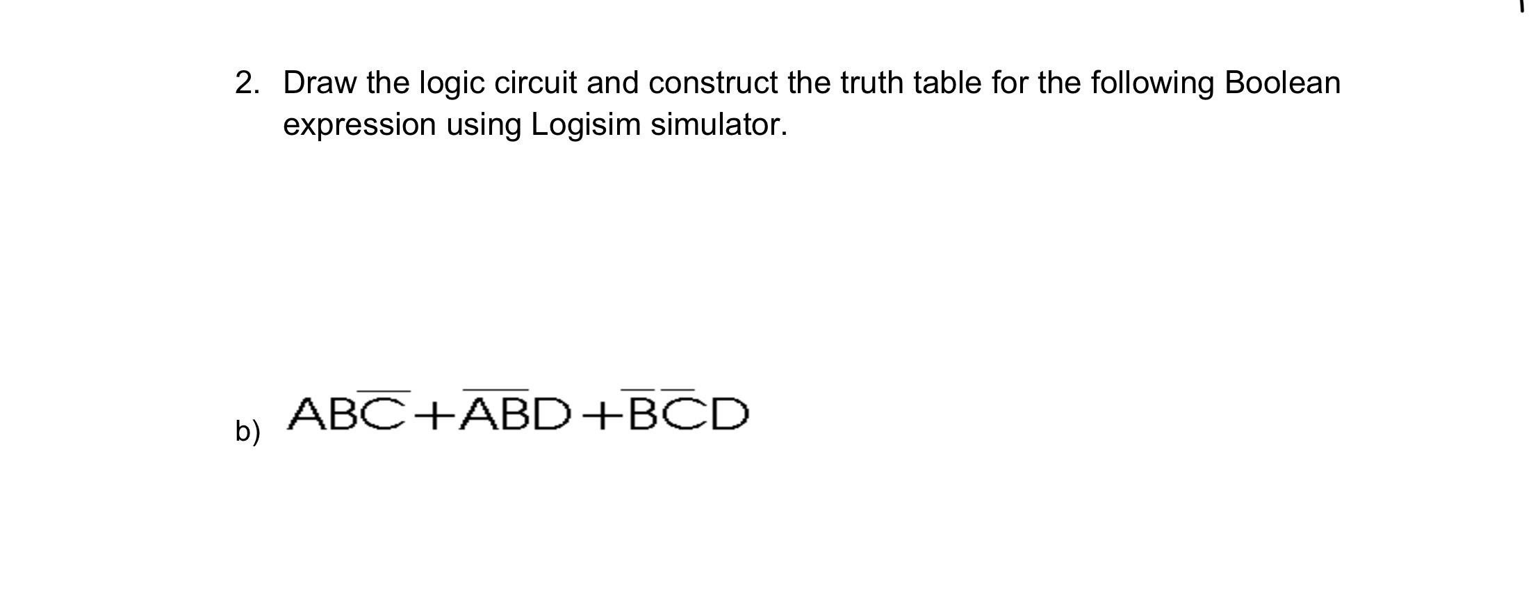 2 Draw The Logic Circuit And Construct The Truth Table For The Following Boolean Expression