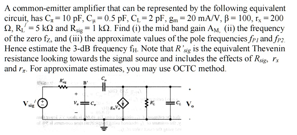 SOLVED: A common-emitter amplifier that can be represented by the following equivalent circuit ...
