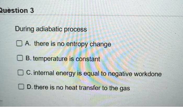 SOLVED: Question 3 During adiabatic process 0A there is no entropy ...