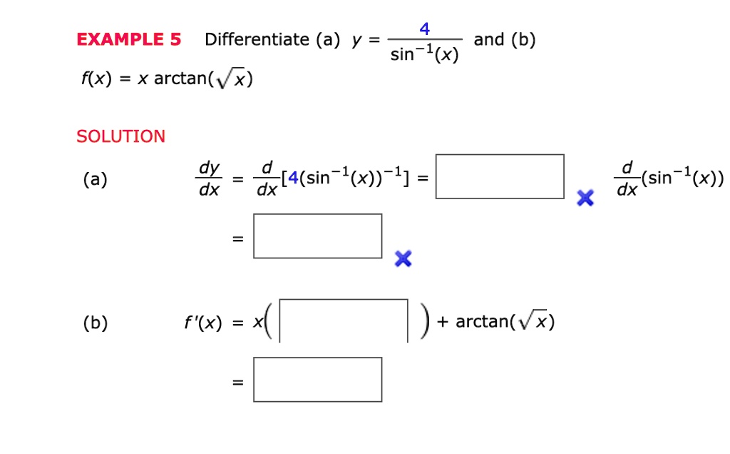 SOLVED:EXAMPLE 5 Differentiate (a) Y = and (b) sin-l(x) flx) =X arctan ...
