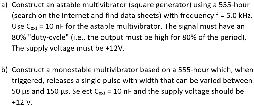 SOLVED: a) Construct an astable multivibrator (square generator) using a 555 timer (search on ...