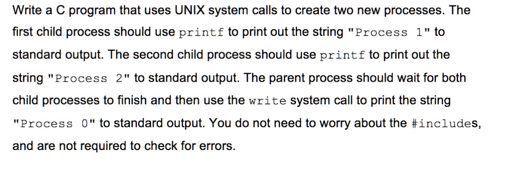 Solved Write A C Program That Uses Unix System Calls To Create Two New 1756