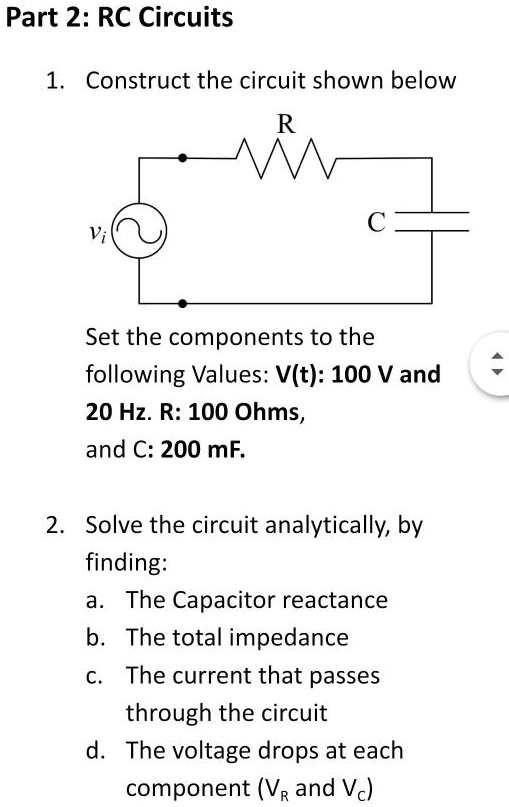 SOLVED:Part 2: RC Circuits Construct the circuit shown below R Set the components to the ...