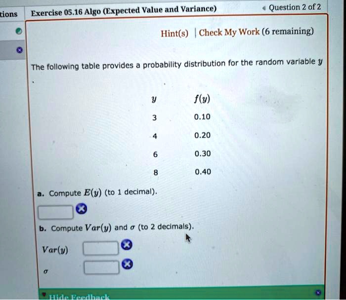 SOLVED: Question 2 of 2 The following table provides a probability distribution for the random ...