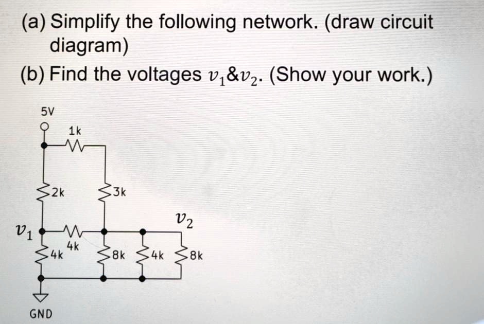 SOLVED: (a) Simplify the following network: (draw circuit diagram) (b ... SOLVED: (a) Simplify the following network: (draw circuit diagram) (b ...
