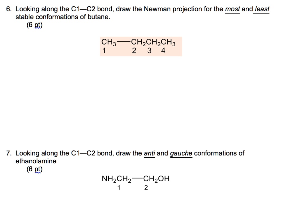 SOLVED:6_ Looking along the C1-C2 bond; draw the Newman projection for ...