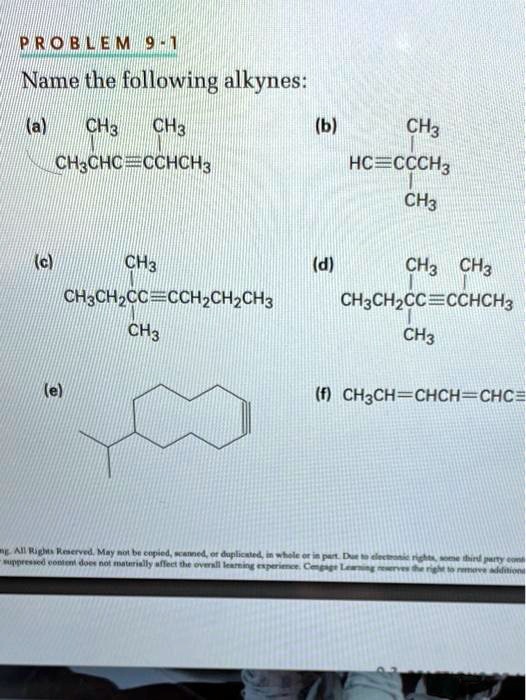 SOLVED: PRO 8 LE M Name the following alkynes: (a) CHg ICH3 (b) CH3 CH3CHC =CCHCH3 HC=CCCH3 CH3 ...