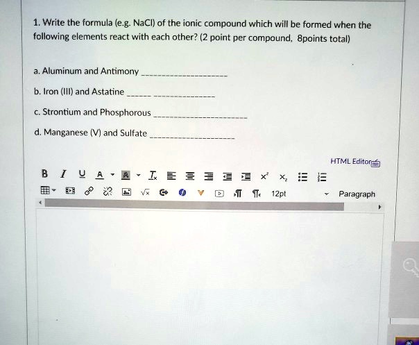 write the formula eg naci of the ionic compound which will be formed ...