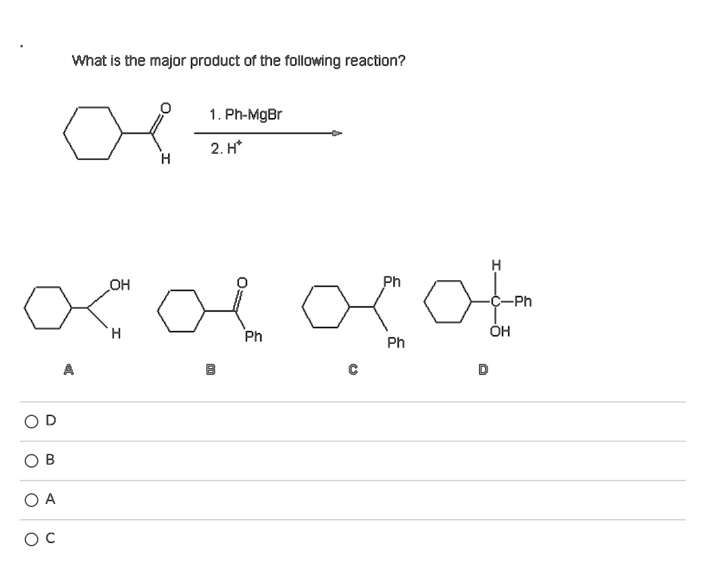 SOLVED: What is the major product of the following reaction? Ph-MgBr 2 ...