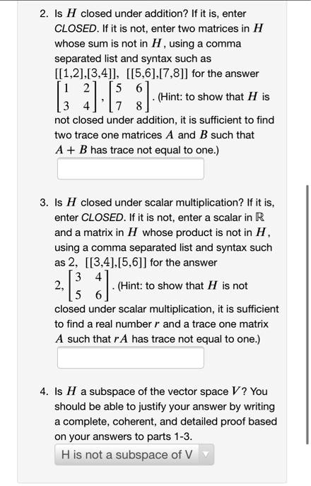 2 is h closed under addition if it is enter closed if it is not enter two matrices in h whose ...