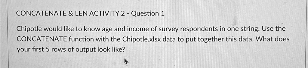 CONCATENATE LEN ACTIVITY 2 - Question 1 Chipotle would like to know age ...