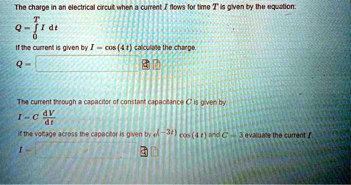 SOLVED: The charge in an electrical circuit when a current I flows for ...