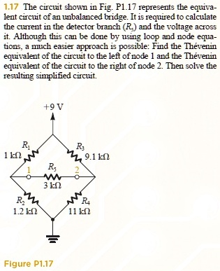 1.17 The circuit shown in Fig. P1.17 represents the equivalent circuit of an unbalanced bridge ...