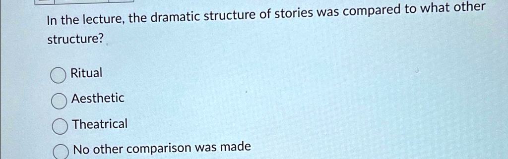 [GET ANSWER] In the lecture, the dramatic structure of stories was ...