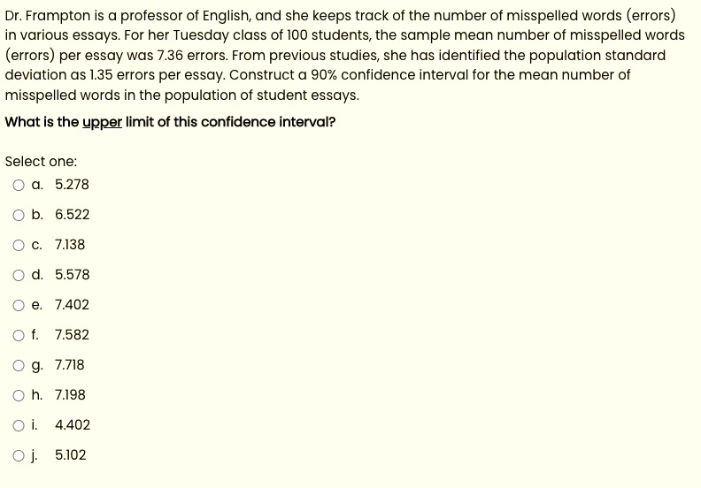 SOLVED: Dr. Frampton is a professor of English, and she keeps track of ...