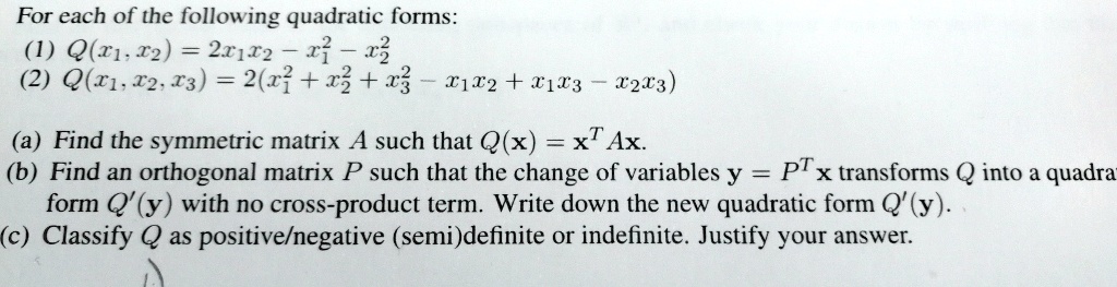 SOLVED:For each of the following quadratic forms Q(z1.T2) 2T1T2 Ti 12 Q(r1. 12.3 2(23 +13+23 ...