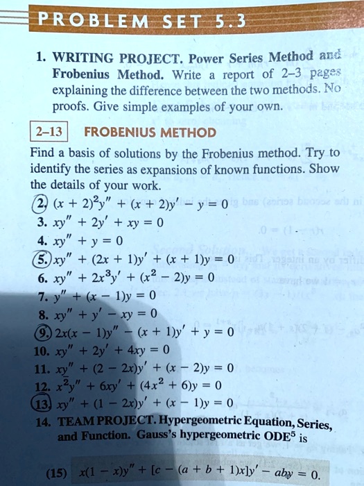 SOLVED: PROBLEM SET 5.3 WRITING PROJECT, Power Series Method and Frobenius Method. Write report ...