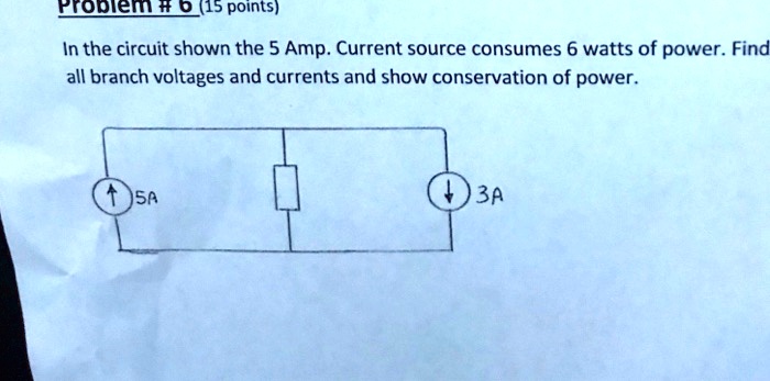 Problem #6 (15 points) In the circuit shown the 5 Amp. Current source ...
