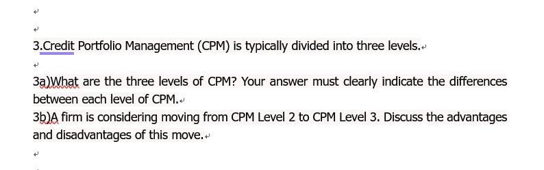 SOLVED: Credit Portfolio Management (CPM) is typically divided into ...