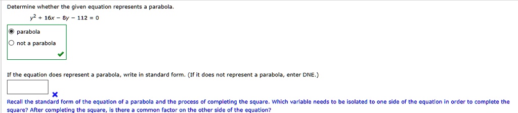 SOLVED: Determine whether the given equation represents parabola 16x ...