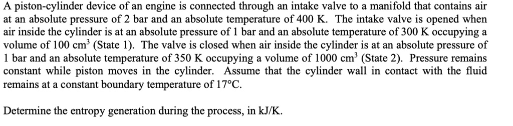 SOLVED: A piston-cylinder device of an engine is connected through an ...
