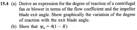 15.4 (a) Derive an expression for the degree of reaction of a ...
