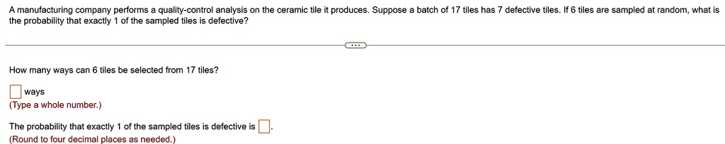 A manufacturing company performs a quality-control analysis on the ...