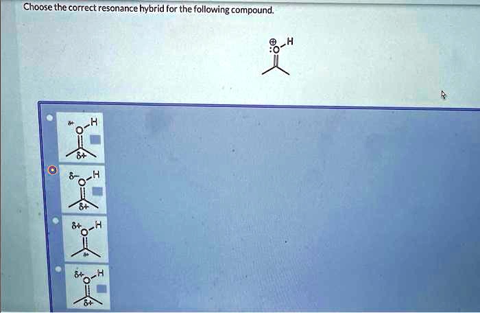 SOLVED: Choose the correct resonance hybrid for the following compound