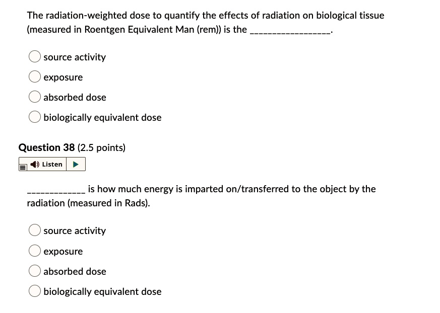 SOLVED: The radiation-weighted dose to quantify the effects of ...