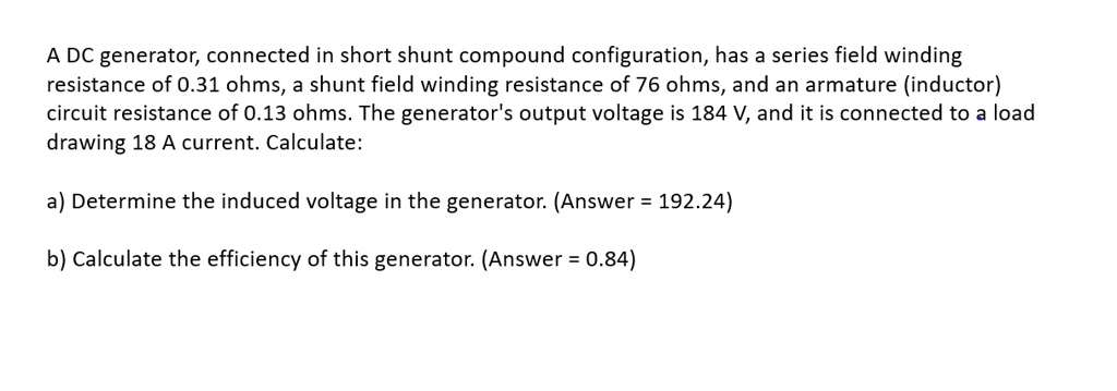 SOLVED: A DC generator, connected in short shunt compound configuration, has a series field ...