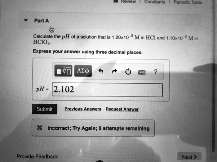 SOLVED: Review constants Perode Taote Part A Calculate the pH of a solution that is 2Ox10-3 M in ...