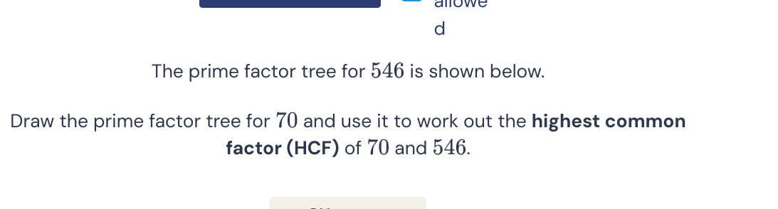the prime factor tree for 546 is shown below draw the prime factor tree for 70 and use it to ...