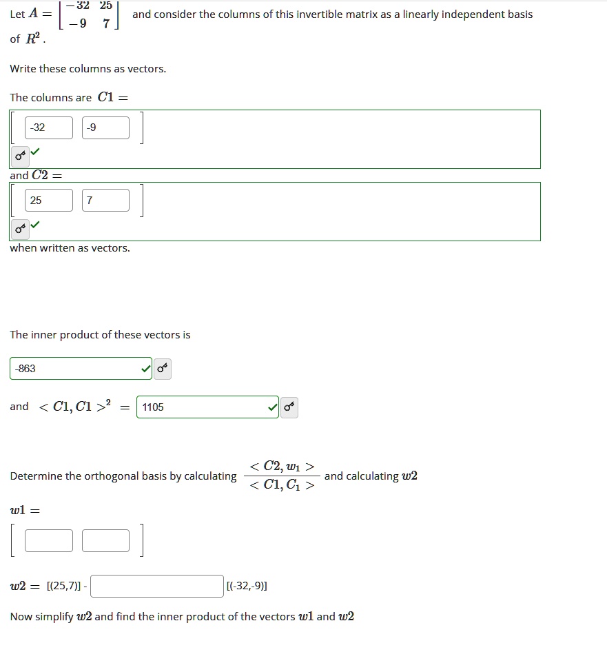 Let and consider the columns of this invertible matrix as a linearly independent basis of R^(2 ...