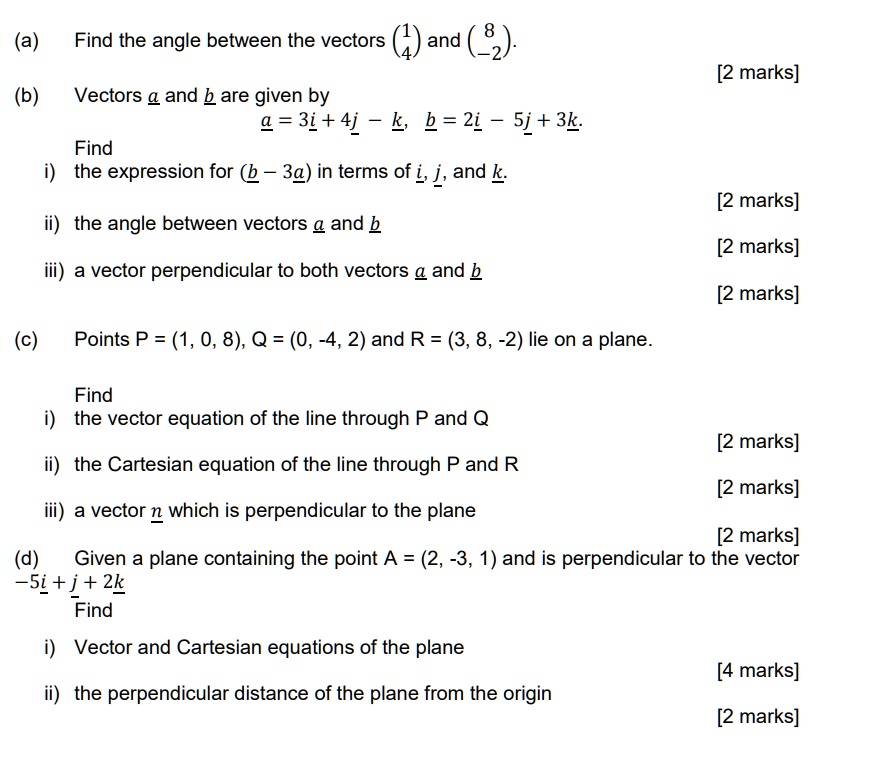 SOLVED: (a) Find the angle between the vectors and [2 marks] (b ...