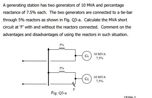 A generating station has two generators of 10 MVA and percentage ...