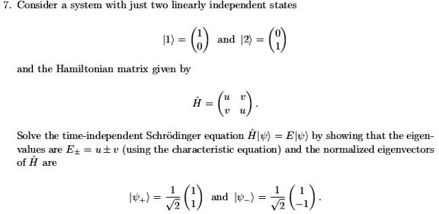Consider a system with just two linearly independent states (|1) and |2 ...